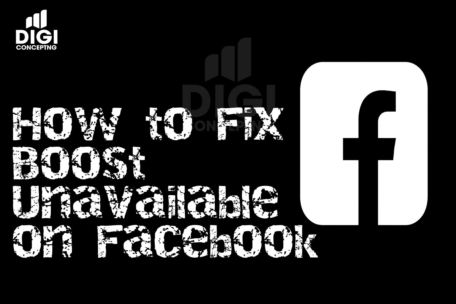 How to Fix Boost Unavailable on Facebook (Complete Guide) | Digiconceptng