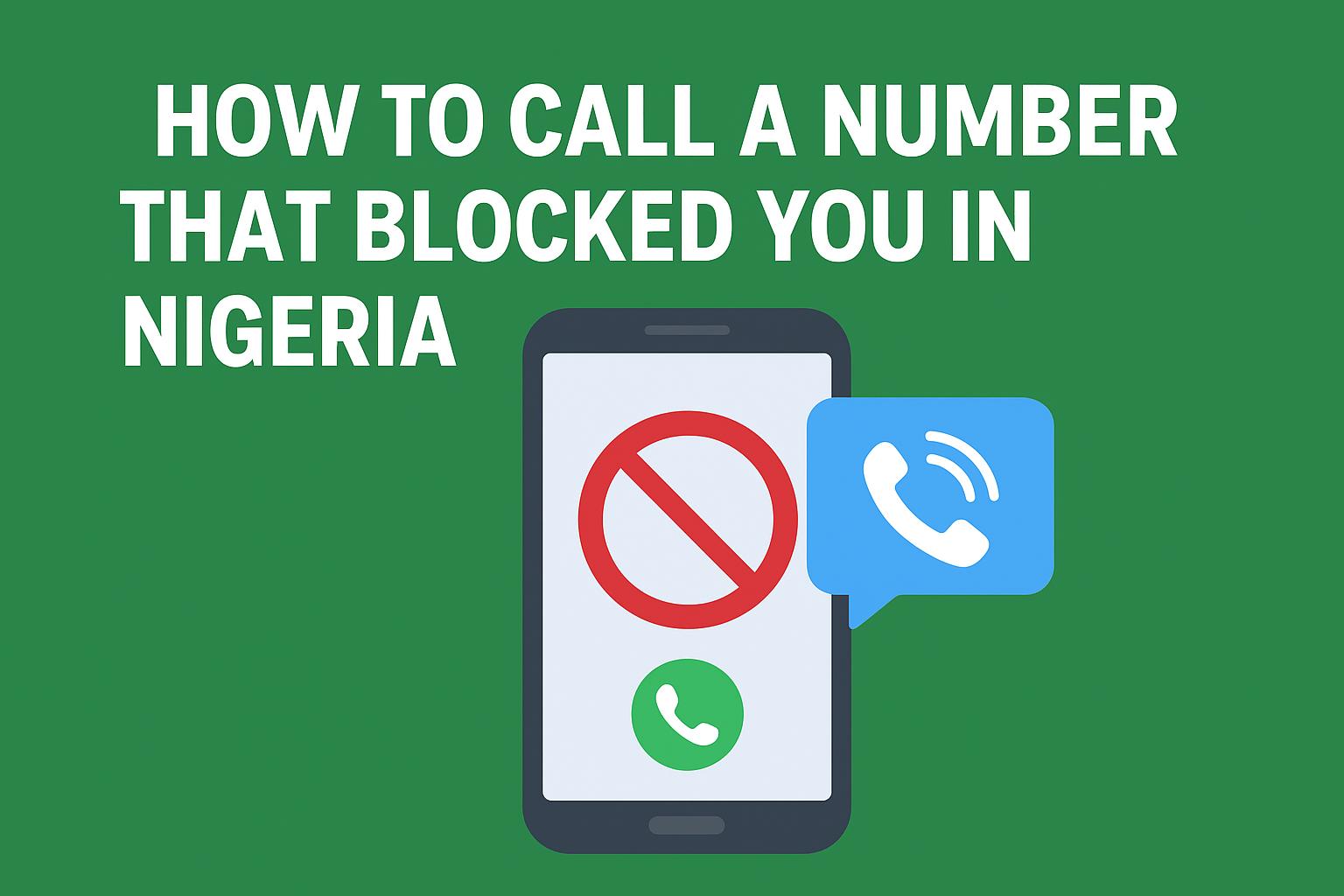 How to Call a Number That Blocked You in Nigeria | Digiconceptng
